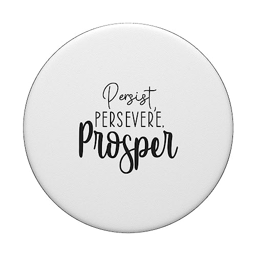 Persist, Persevere, Prosper, Gym, Hustle, Success Motivation PopSockets Swappable PopGrip