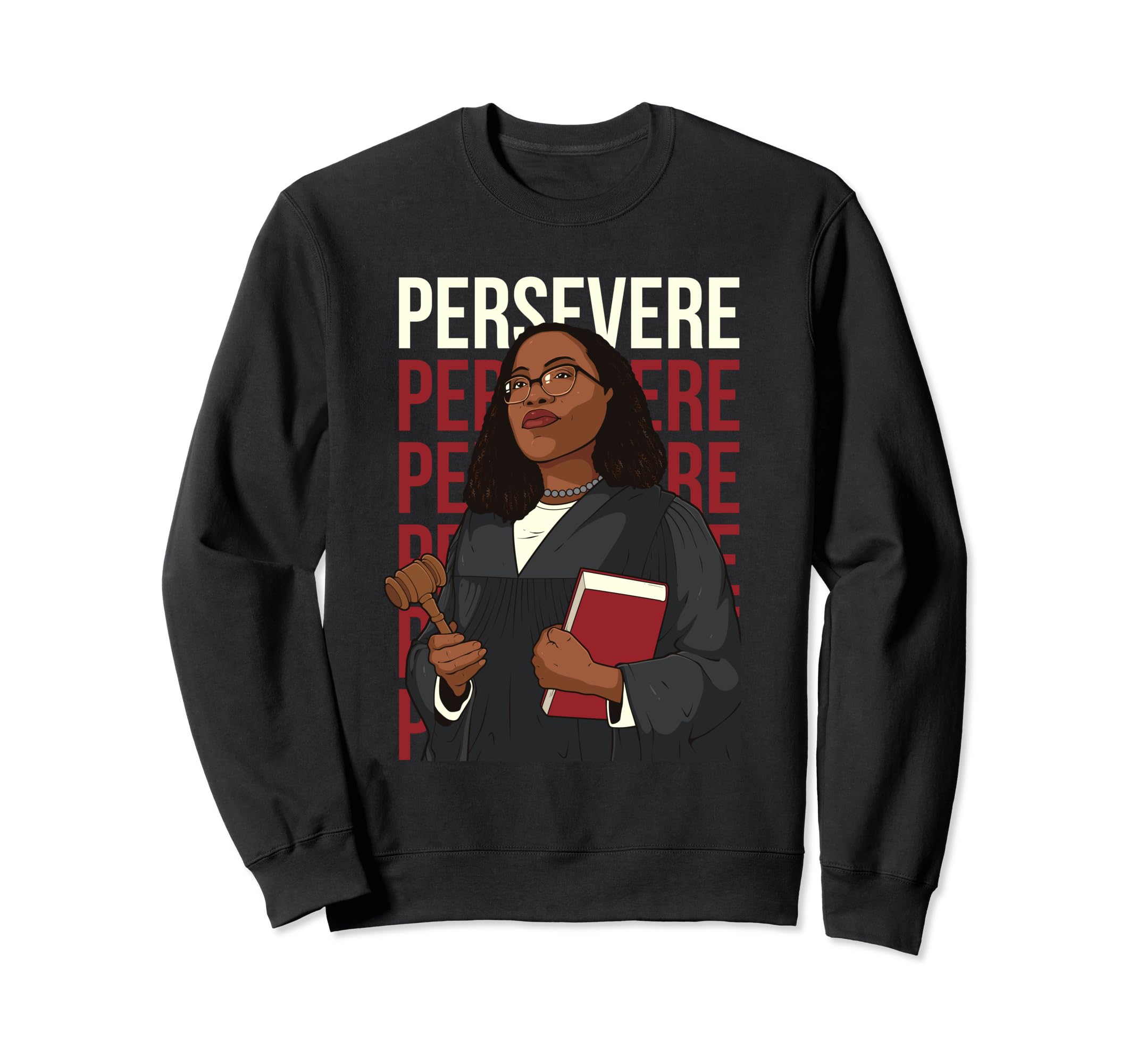 Persevere Ketanji Brown Jackson Liberal Feminist Costume KBJ Sweatshirt