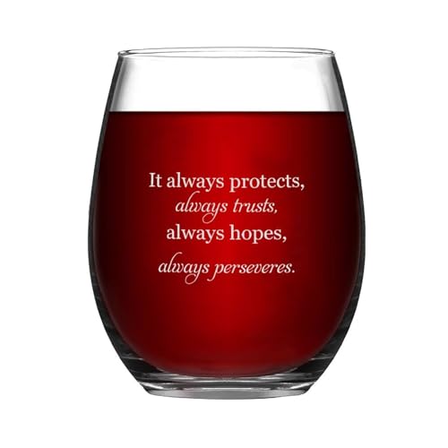 Mousus It Always Protects,always Trusts,always Hopes,always Perseveres 17oz Stemless Wine Glass Quote Glass Glassware for Red Or White Wine Cocktails Perfect For Homes & Bars Party Supplies Decoration