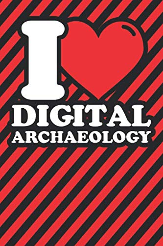 Notebook lined: Digital archaeology Gifts - Funny I love Digital archaeology Humor