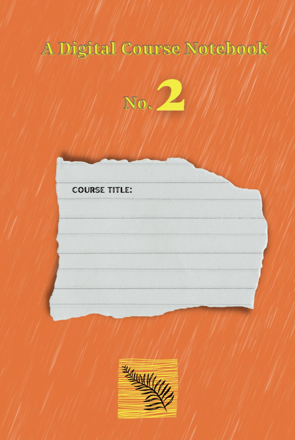 A Digital Course Notebook: No. 2