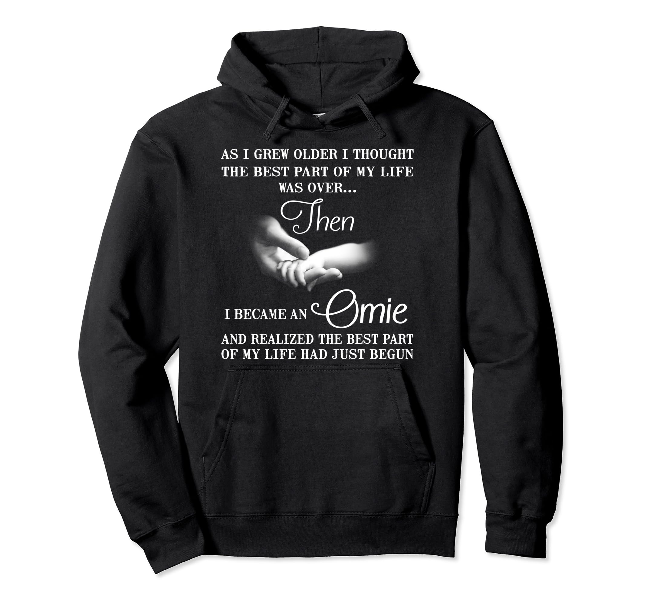 I Became An Omie Best Part Of My Life Funny First Time Omie Pullover Hoodie