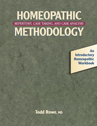 Homeopathic Methodology: Repertory, Case Taking, and Case Analysis