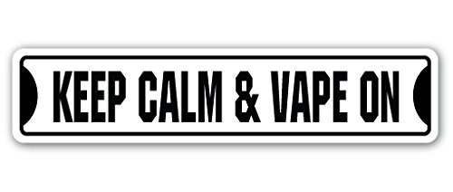 Keep Calm & Vape ON Street Sign Vaping Smoke Vapor Cigarette Liquids | Indoor/Outdoor | 36" Wide