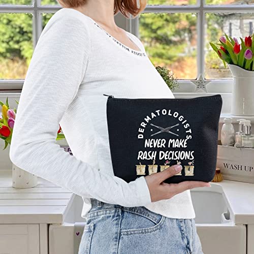 LEVLO Dermatologists Cosmetic Make Up Bag Dermatology Gift Dermatologists Never Make Rash Decisions Makeup Zipper Pouch Bag For Dermatology Graduation (Black Dermatologists)