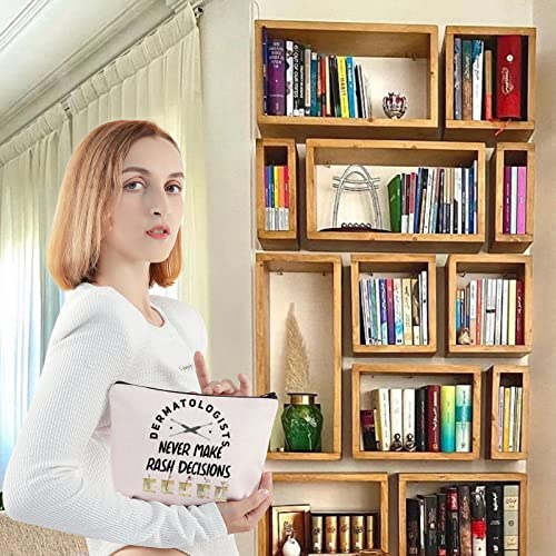 LEVLO Dermatologists Cosmetic Make Up Bag Dermatology Gift Dermatologists Never Make Rash Decisions Makeup Zipper Pouch Bag For Dermatology Graduation (Dermatologists)