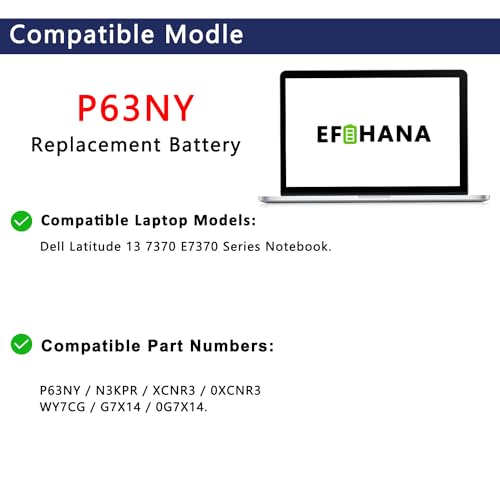 EFOHANA P63NY Laptop Battery Replacement for Dell Latitude 13 7370 E7370 Series Notebook N3KPR XCNR3 0XCNR3 WY7CG G7X14 0G7X14 7.6V 43Wh 5831mAh 6-Cell