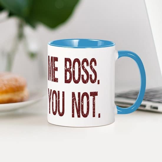 CafePress ME BOSS. YOU NOT. Office Mug Ceramic Coffee Mug, Tea Cup 11 oz