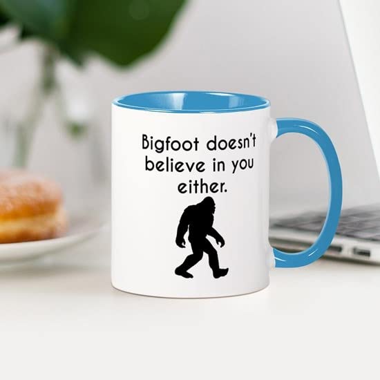 CafePress Bigfoot Doesn?T Believe In You Either Mugs Ceramic Coffee Mug, Tea Cup 11 oz