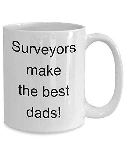 Funny Surveyor Coffee Mug for Surveyors Father or Husband Fathers Day Mug from Son Daughter Wife Surveyors Make The Best Dads Tea Cup for Men