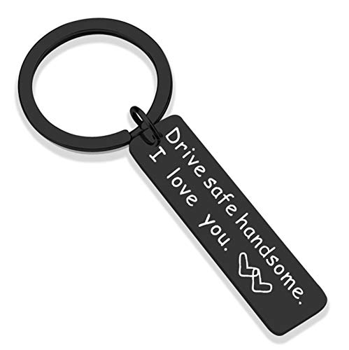 Drive Safe Handsome I Love You Keychain Gifts for Boyfriend Husband Valentines Day Gifts Dad Gift Stocking Stuffer