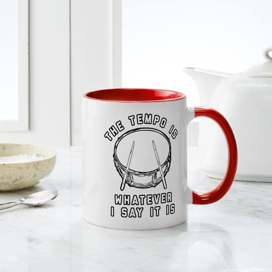 CafePress The Tempo Is Whatever I Say It I Ceramic Coffee Mug, Tea Cup 11 oz