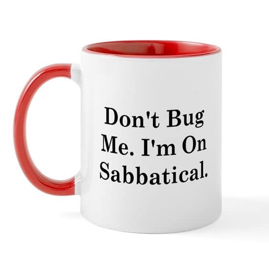 CafePress I'm On Sabbatical Mug Ceramic Coffee Mug, Tea Cup 11 oz