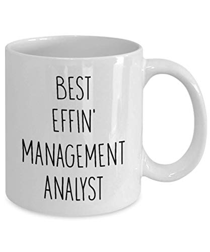 Mugs for Management Analyst Best Effin' Management Analyst Ever Funny Coffee Mug Tea Cup Fun Inspirational Mug Idea