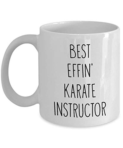 Mugs for Karate Instructor Best Effin' Karate Instructor Ever Funny Coffee Mug Tea Cup Fun Inspirational Mug Idea