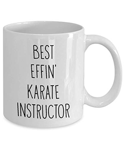 Mugs for Karate Instructor Best Effin' Karate Instructor Ever Funny Coffee Mug Tea Cup Fun Inspirational Mug Idea