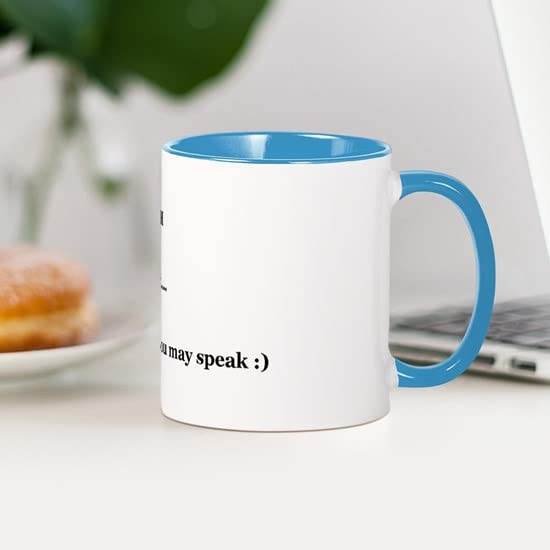 CafePress Now Speak Mug Mugs Ceramic Coffee Mug, Tea Cup 11 oz