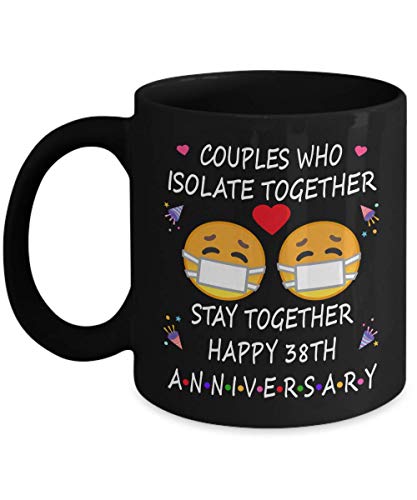 38th Quarantine Anniversary 2022 For Couple Parents Men | Pandemic Gift For 38 Years Marriage Party | Married 1985 | 11oz Black Coffee Mug D219-38