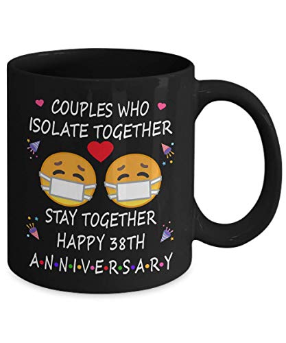 38th Quarantine Anniversary 2022 For Couple Parents Men | Pandemic Gift For 38 Years Marriage Party | Married 1985 | 11oz Black Coffee Mug D219-38