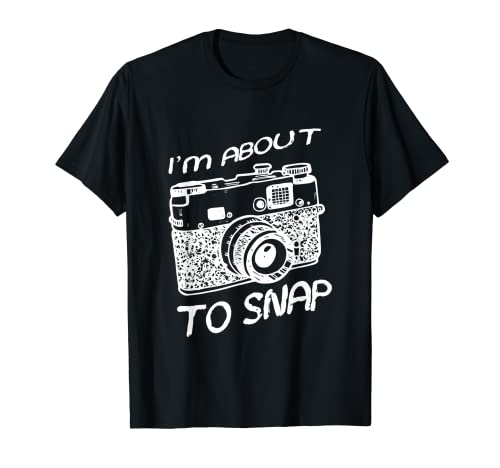 I Am About To Snap Vintage Camera Photographer T-Shirt