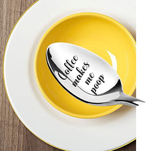 Funny Gifts | Coffee Makes Me Poop Engraved Spoon | Coffee Tea Lover Gift For Birthday | Anniversary | Christmas Stocking Stuffer | Stainless Steel 7 inches Teaspoon