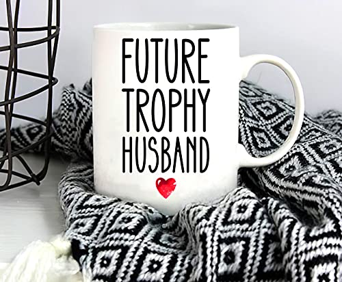 Future Trophy Husband Coffee Mug 2022, Funny Groom To Be Coffee Mug, Funny Gift To Future Husband, Best Future Husband Coffee Mug, Unique Coffee Mug