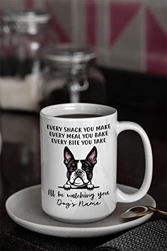 Personalized Boston Terrier Coffee Mug, Every Snack You Make I'll Be Watching You, Customized Dog Mugs for Mom Dad, Gifts for Dog Lover, Mothers Day, Fathers Day, Birthday Presents