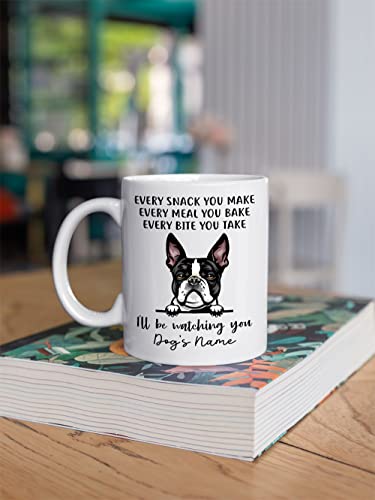 Personalized Boston Terrier Coffee Mug, Every Snack You Make I'll Be Watching You, Customized Dog Mugs for Mom Dad, Gifts for Dog Lover, Mothers Day, Fathers Day, Birthday Presents