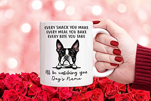 Personalized Boston Terrier Coffee Mug, Every Snack You Make I'll Be Watching You, Customized Dog Mugs for Mom Dad, Gifts for Dog Lover, Mothers Day, Fathers Day, Birthday Presents