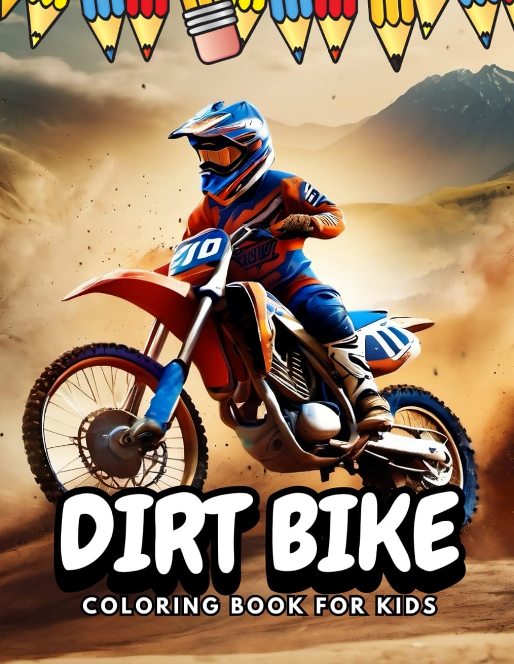 Dirt Bike Coloring Book for Kids Ages 3-8: a Colouring Adventure with Motocross and Dirty Bike