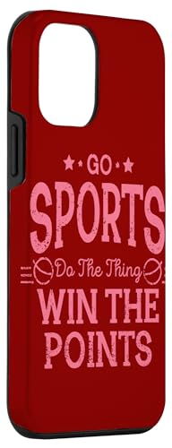 iPhone 12 mini Go Sports Do The Thing Win The Points. Funny Sports Fan Case