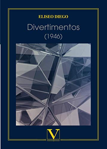 Divertimentos: (1946) (Biblioteca Cubana) (Spanish Edition)