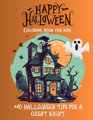 Happy Halloween Coloring Book For kids: +40 Halloween Tips for a Great Night.