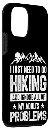 iPhone 12 mini I Just Need to Go Hiking, Hiking Mountains, Hiker Adventures Case