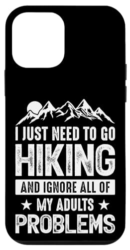 iPhone 12 mini I Just Need to Go Hiking, Hiking Mountains, Hiker Adventures Case