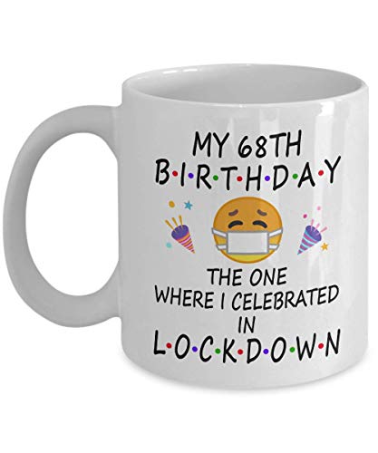 68th Birthday Quarantine Lockdown 2022 For Grandma Mom Dad Men Women Him Her | Pandemic Gifts For 68 Years Old | 1955 | 11oz White Mug D221-68