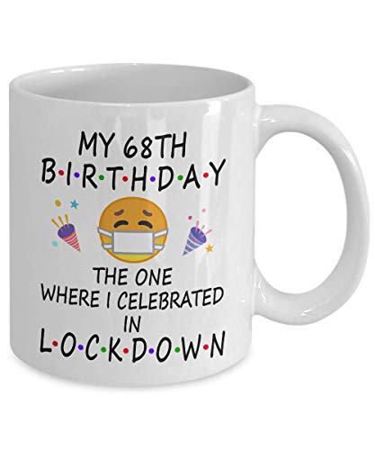 68th Birthday Quarantine Lockdown 2022 For Grandma Mom Dad Men Women Him Her | Pandemic Gifts For 68 Years Old | 1955 | 11oz White Mug D221-68