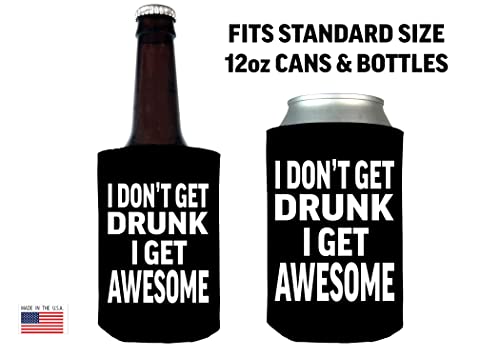 Funny I Don't get Drunk I Get Awesome Drink Collapsible Can Bottle Beverage Cooler Sleeves 2 Pack Joke Gag Gift Idea
