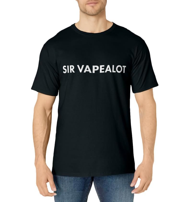 Sir Vape Alot Tshirt Vape Mod Smoke Cloud Chaser Tee Shirt T-Shirt