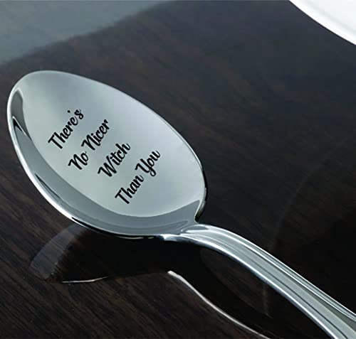 There Is No Nicer Witch Than You Engraved Spoon | Hilarious Funny Witchcraft Theme Gift For Friend | BFF Colleague Gift | Birthday Christmas Gift for Men Women | 7 Inches