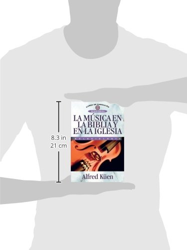 La Música En La Biblia y En La Iglesia (Spanish Edition)