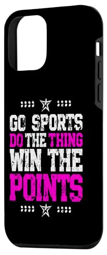 iPhone 12 mini Go Sports Do The Thing Win The Points. Funny Sports Fan Case