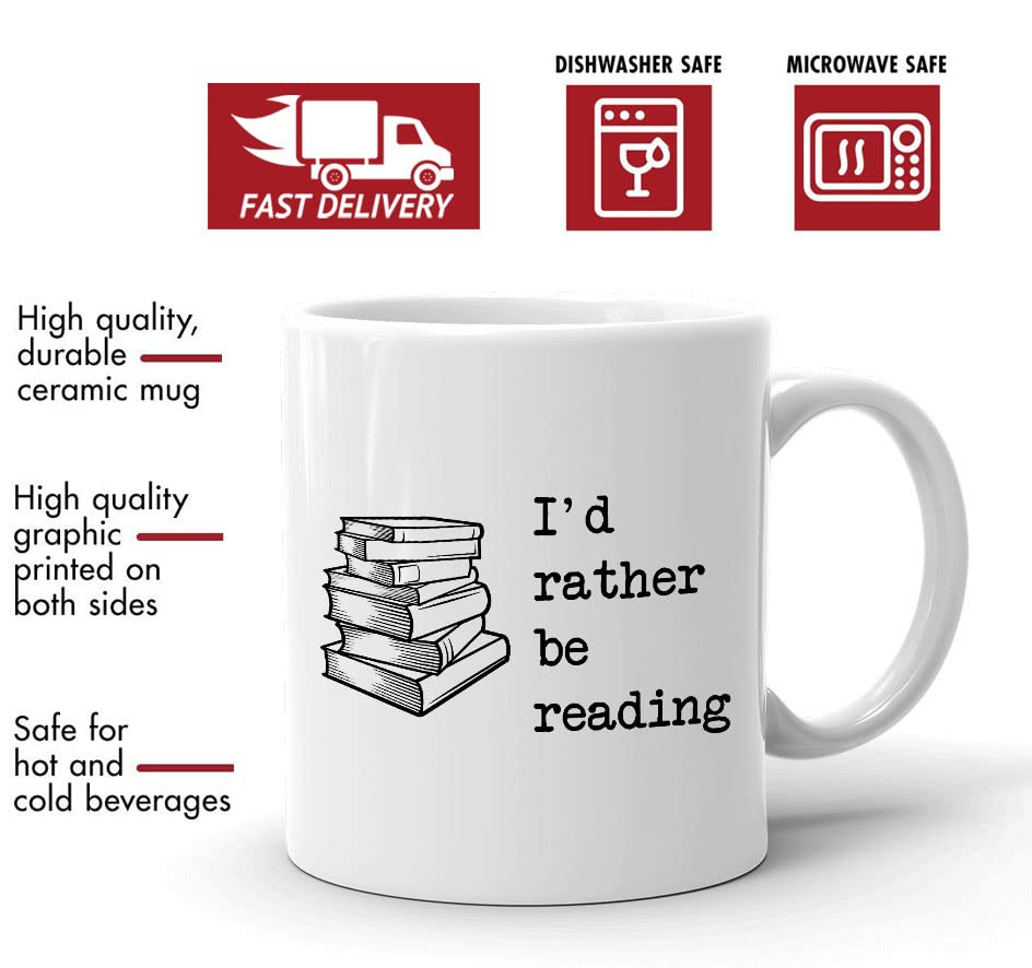 Book Lover Mug, I'd Rather Be Reading Mug, Bookish, Library, Reader, Mug For Teacher, Bookworm Coffee Mug Gift, Reading Bookaholic Teacup, Christmas or Birthday Gift