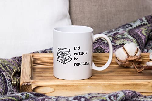 Book Lover Mug, I'd Rather Be Reading Mug, Bookish, Library, Reader, Mug For Teacher, Bookworm Coffee Mug Gift, Reading Bookaholic Teacup, Christmas or Birthday Gift
