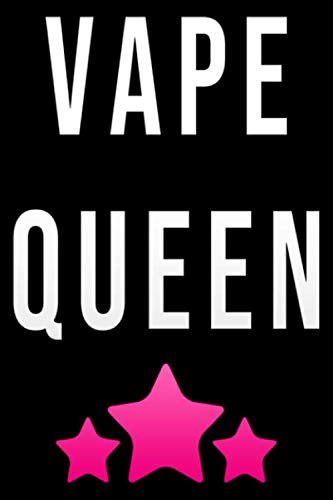 Vape Queen: Notebook, Journal, Diary - (120 Pages, Lined, 6x9) - Perfect for taking notes - Personal Use for Men and Women - Vape, Vapor, Vape Gift