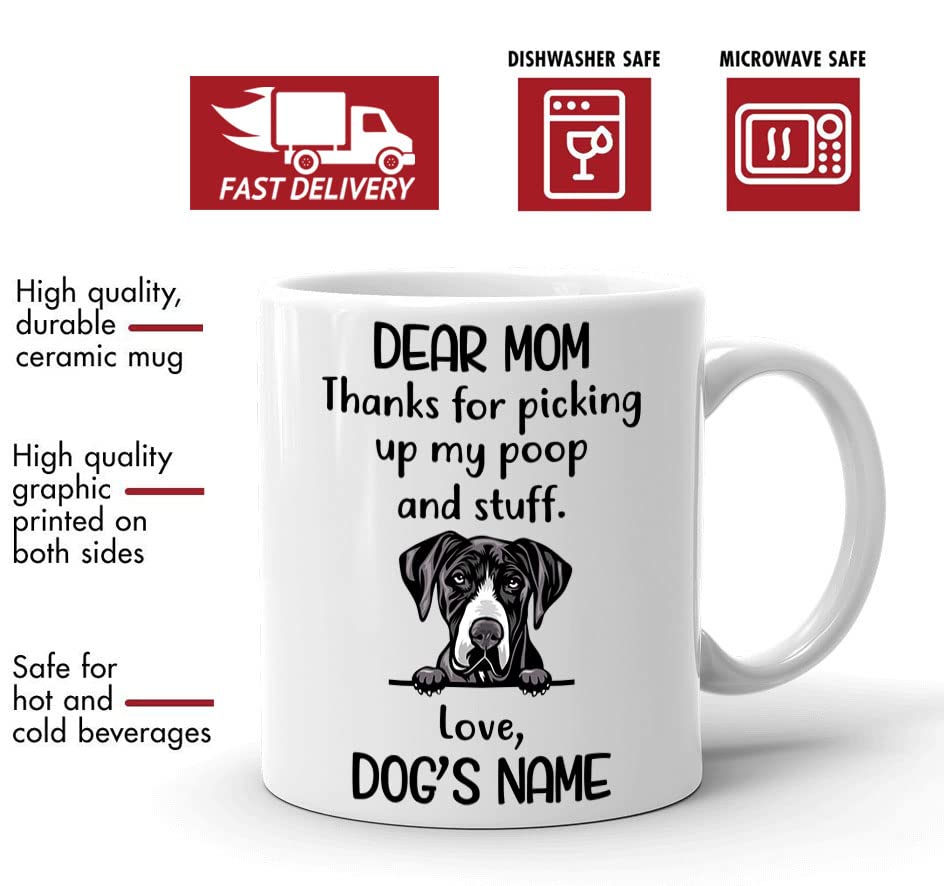 Personalized Great Dane Coffee Mug, Custom Dog Name, Customized Gifts For Dog Mom, Mother's Day, Birthday Halloween Xmas Thanksgiving Gift For Dog Lovers, Thanks For Picking Up My Stuff Mugs