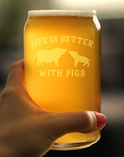Life Is Better With Pigs - Beer Can Pint Glass - Funny Pig Gifts and Decor for Men & Women - 16 Oz Glasses