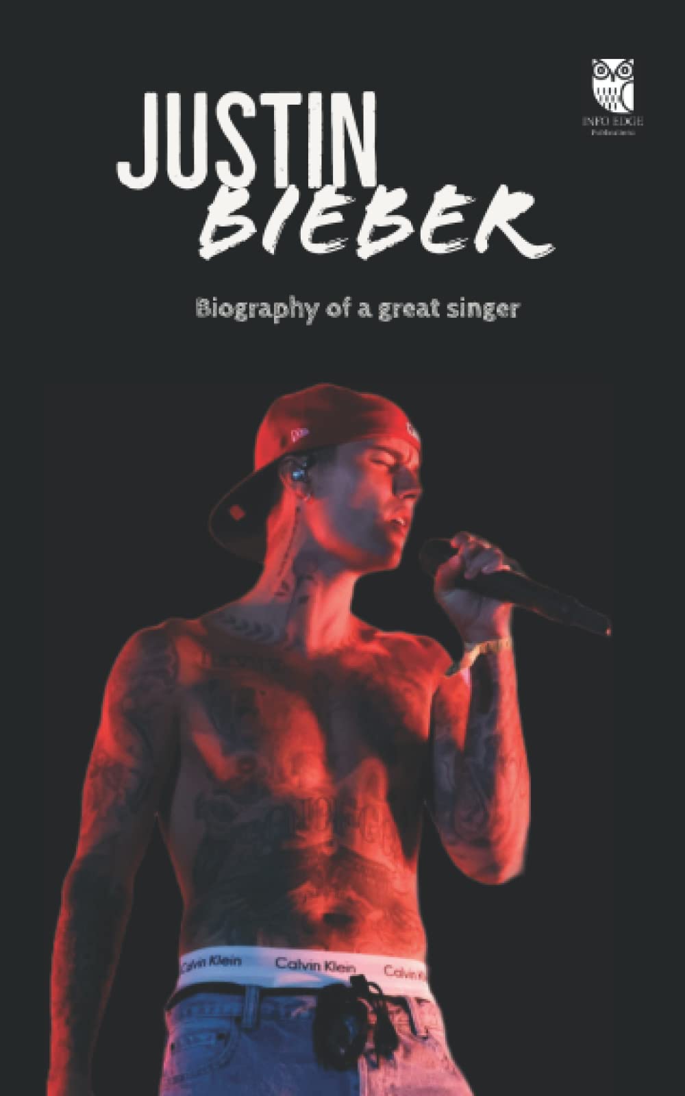 Justin Bieber: Biography of a Self-Made Legend (Hollywood Biographies)