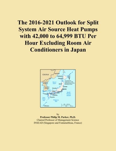 The 2016-2021 Outlook for Split System Air Source Heat Pumps with 42,000 to 64,999 BTU Per Hour Excluding Room Air Conditioners in Japan