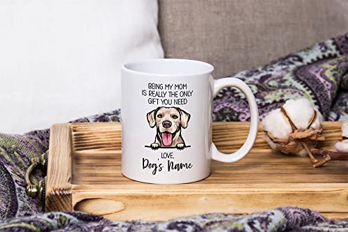 Personalized Rhodesian Ridgeback Coffee Mug, Custom Dog Name, Customized Gifts For Dog Mom, Mother's Day, Gifts For Dog Lovers, Being My Mom is the Only Gift You Need